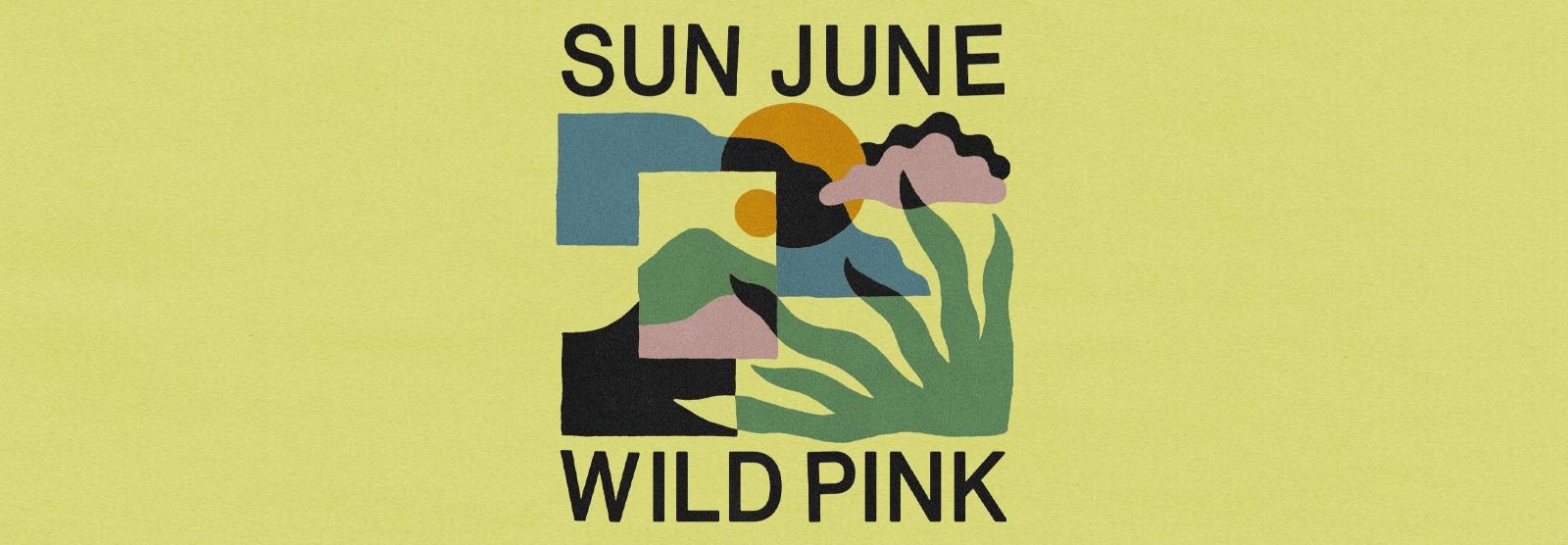 Sun June and Wild Pink | The Pabst Theater Group