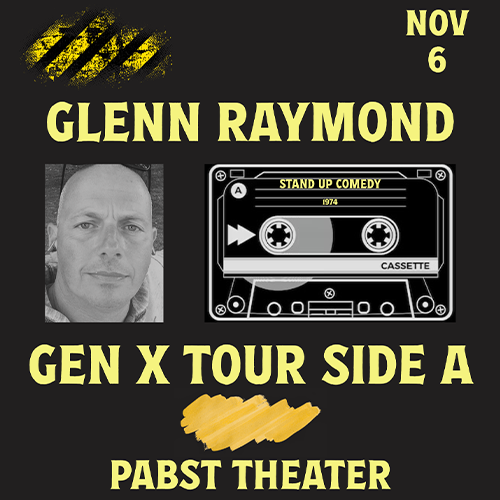 Glenn Raymond | The Pabst Theater Group