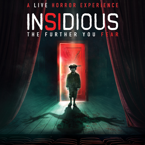 INSIDIOUS: The Further You Fear | The Pabst Theater Group