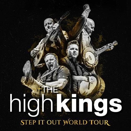 The High Kings: Step It Out World Tour | The Pabst Theater Group